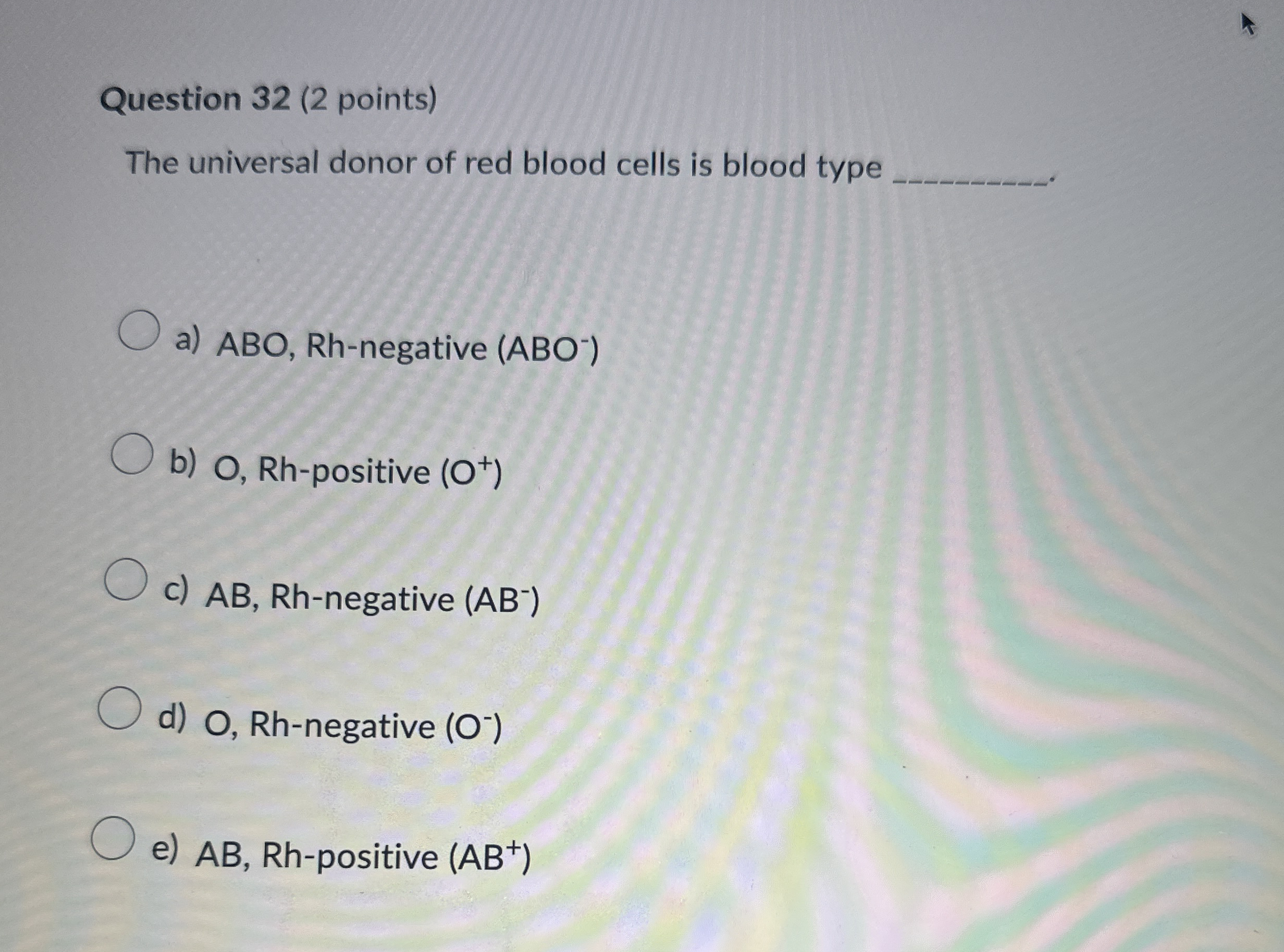 Solved Question 32 (2 ﻿points)The universal donor of red | Chegg.com