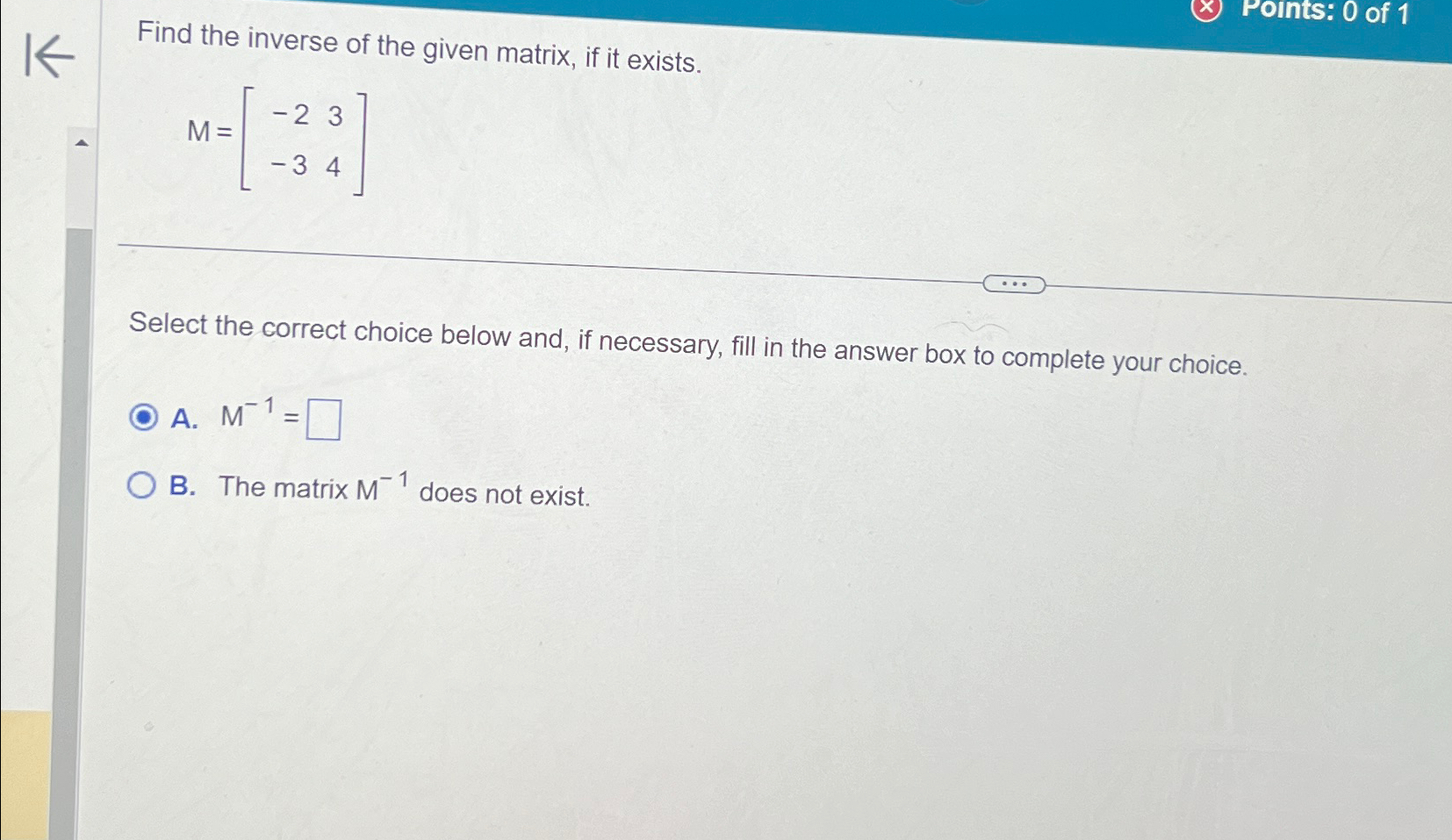 Solved Find the inverse of the given matrix, if it | Chegg.com