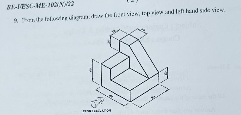Solved From the following diagram, draw the front view, top | Chegg.com