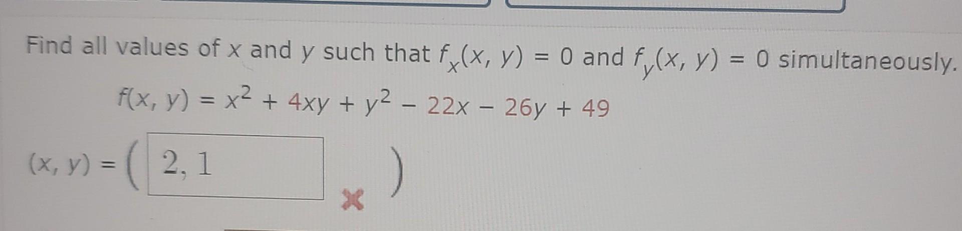 Solved Find all values of x and y such that fx(x,y)=0 and | Chegg.com