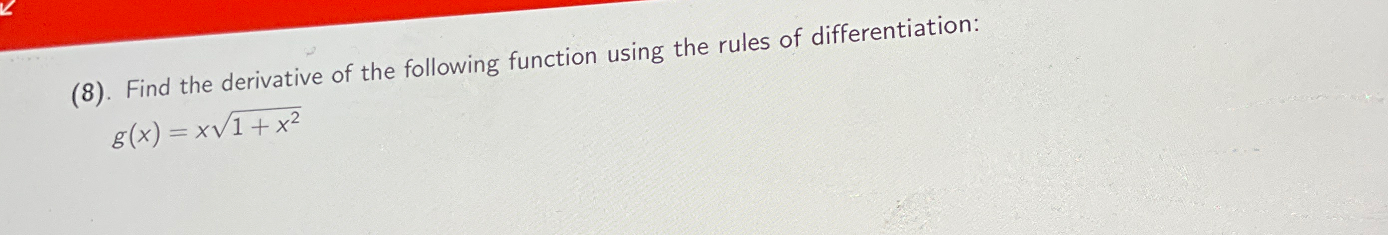 Solved (8). ﻿Find the derivative of the following function | Chegg.com