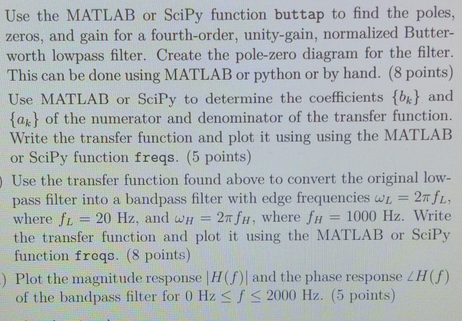 Solved Use the MATLAB or SciPy function buttap to find the | Chegg.com