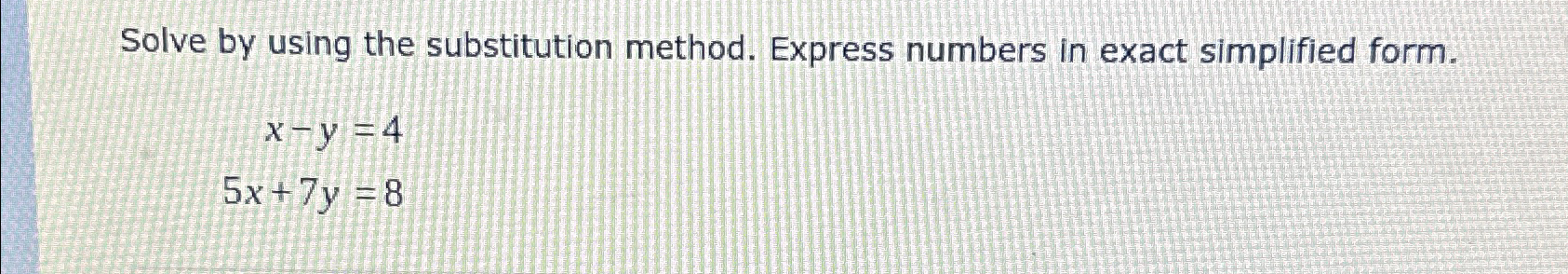 Solved Solve by using the substitution method. Express | Chegg.com