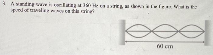 Solved A standing wave is oscillating at 360 Hz on a string, | Chegg.com