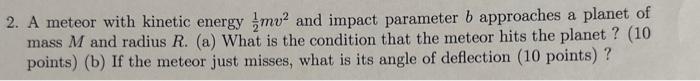 Solved 2. A meteor with kinetic energy 21mv2 and impact | Chegg.com