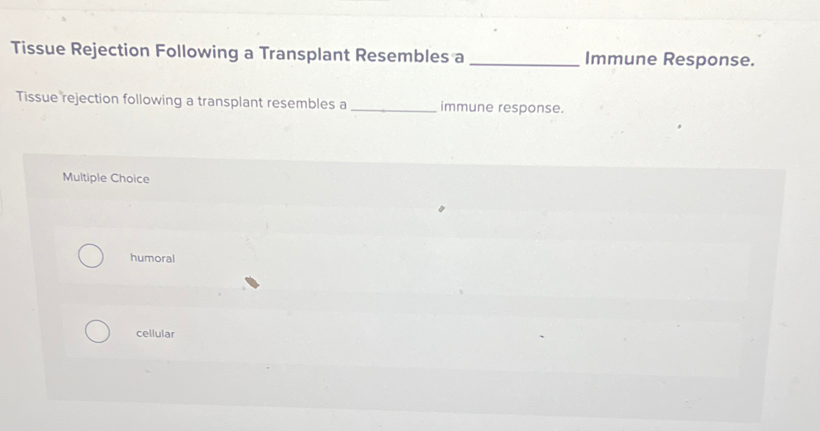 Solved Tissue Rejection Following a Transplant Resembles a | Chegg.com
