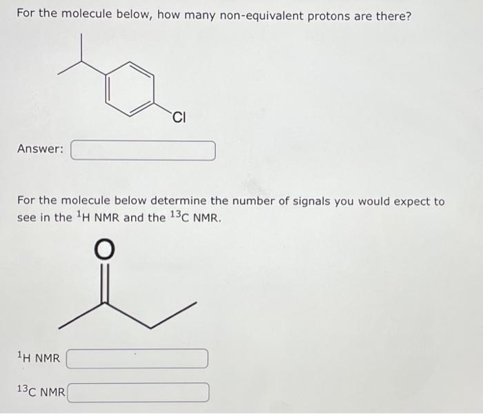 Solved For the molecule below, how many non-equivalent | Chegg.com
