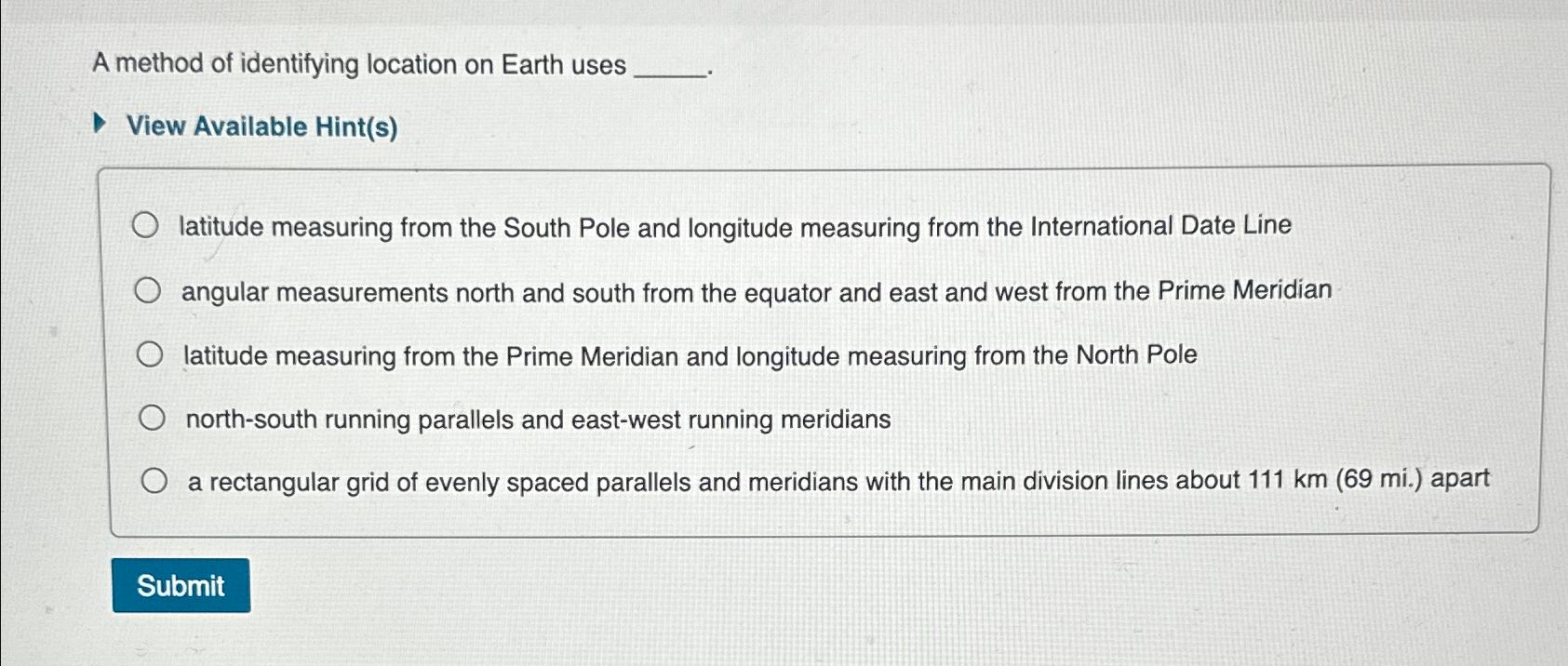 Solved A method of identifying location on Earth usesView | Chegg.com