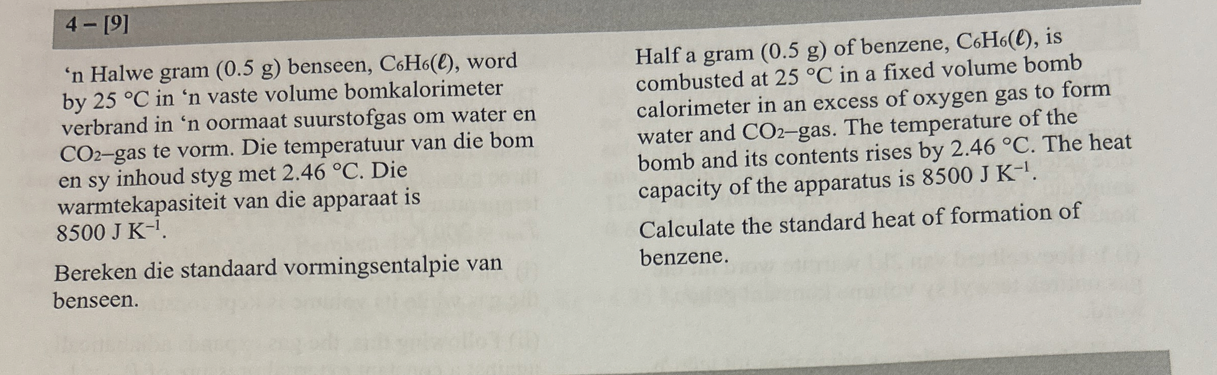 Solved by an EXPERT 4-[9]'n Halwe gram (0.5g) ﻿benseen, C6H6(l), ﻿word ...