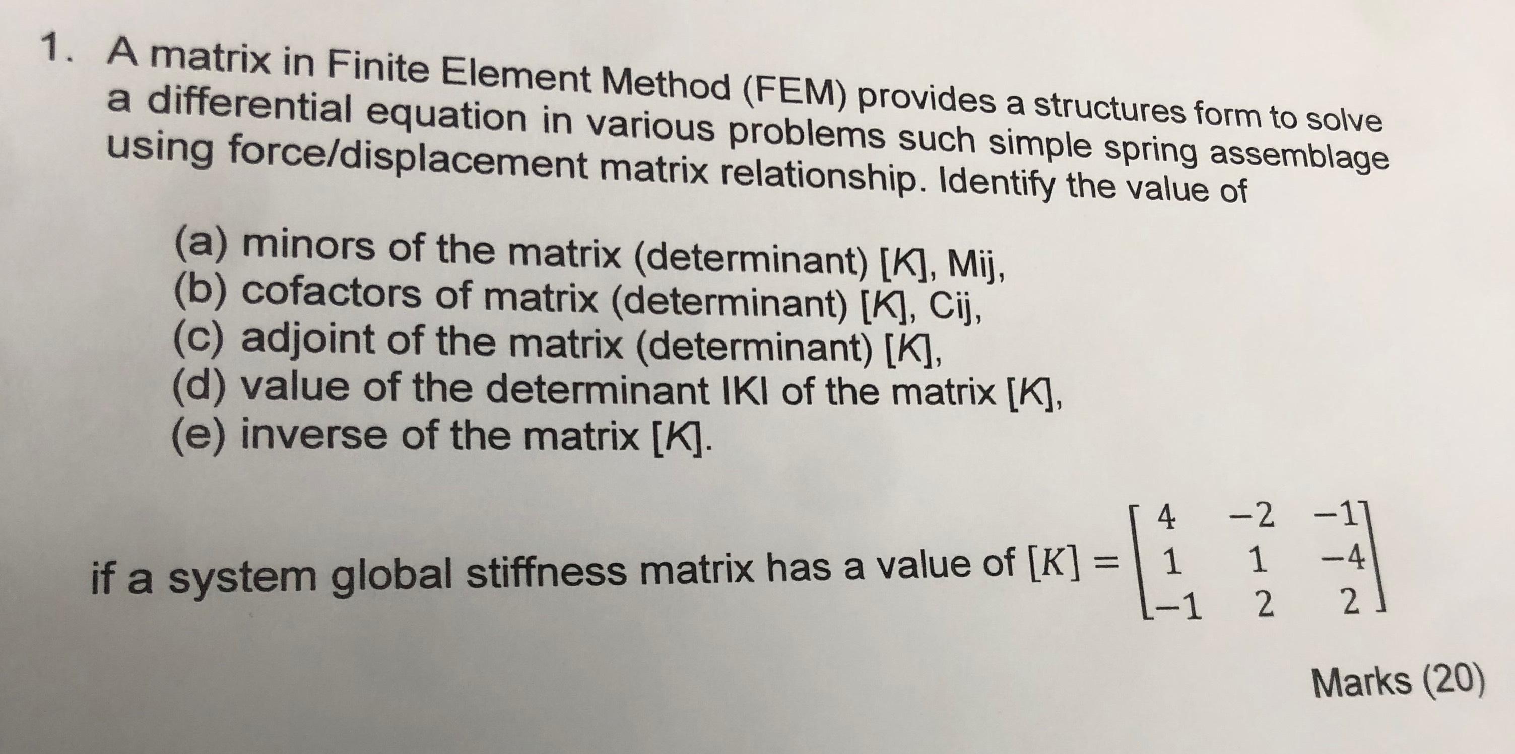 Solved A matrix in Finite Element Method (FEM) ﻿provides a | Chegg.com