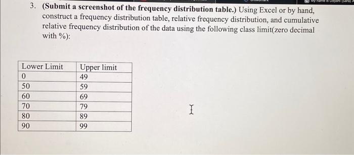 Solved 3. (Submit a screenshot of the frequency distribution | Chegg.com