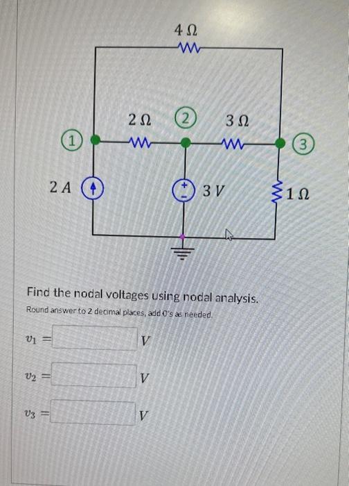 Solved Find the nodal voltages using nodal analysis. Round | Chegg.com