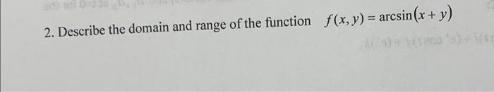 Solved 2. Describe the domain and range of the function | Chegg.com