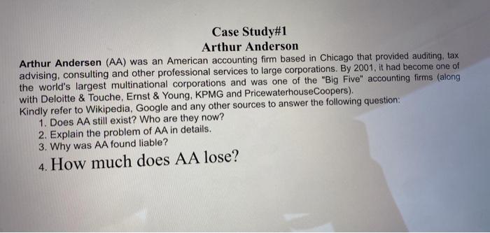 Solved Case Study\#1 Arthur Anderson Arthur Andersen (AA) | Chegg.com