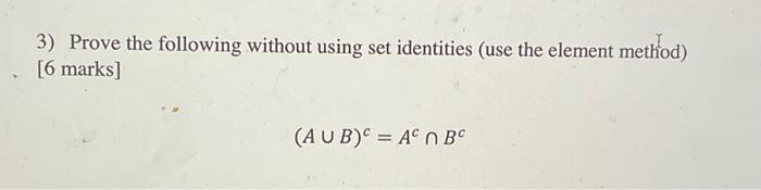Solved 3) Prove the following without using set identities | Chegg.com