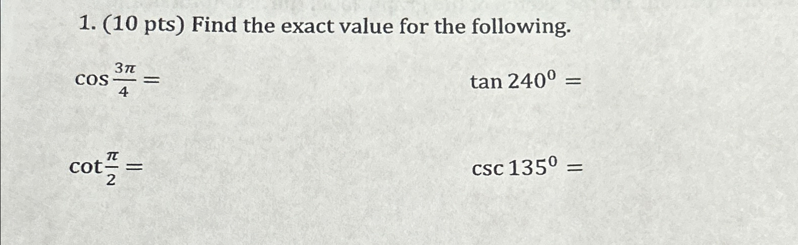 Solved (10 ﻿pts) ﻿Find the exact value for the | Chegg.com
