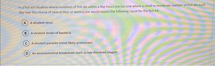 Solved In a fish kill situation where hundreds of fish die | Chegg.com