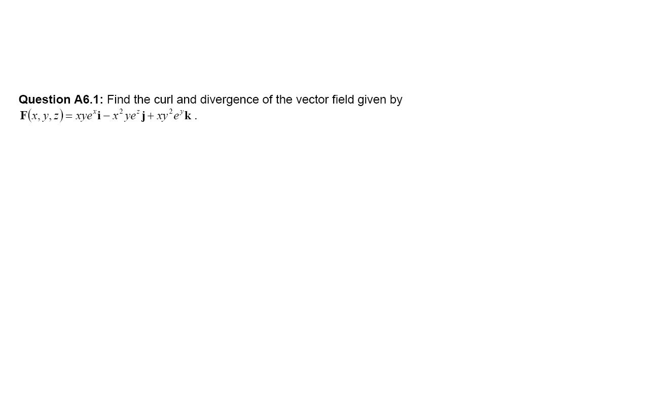 Solved Find the curl and divergence of the vector field | Chegg.com