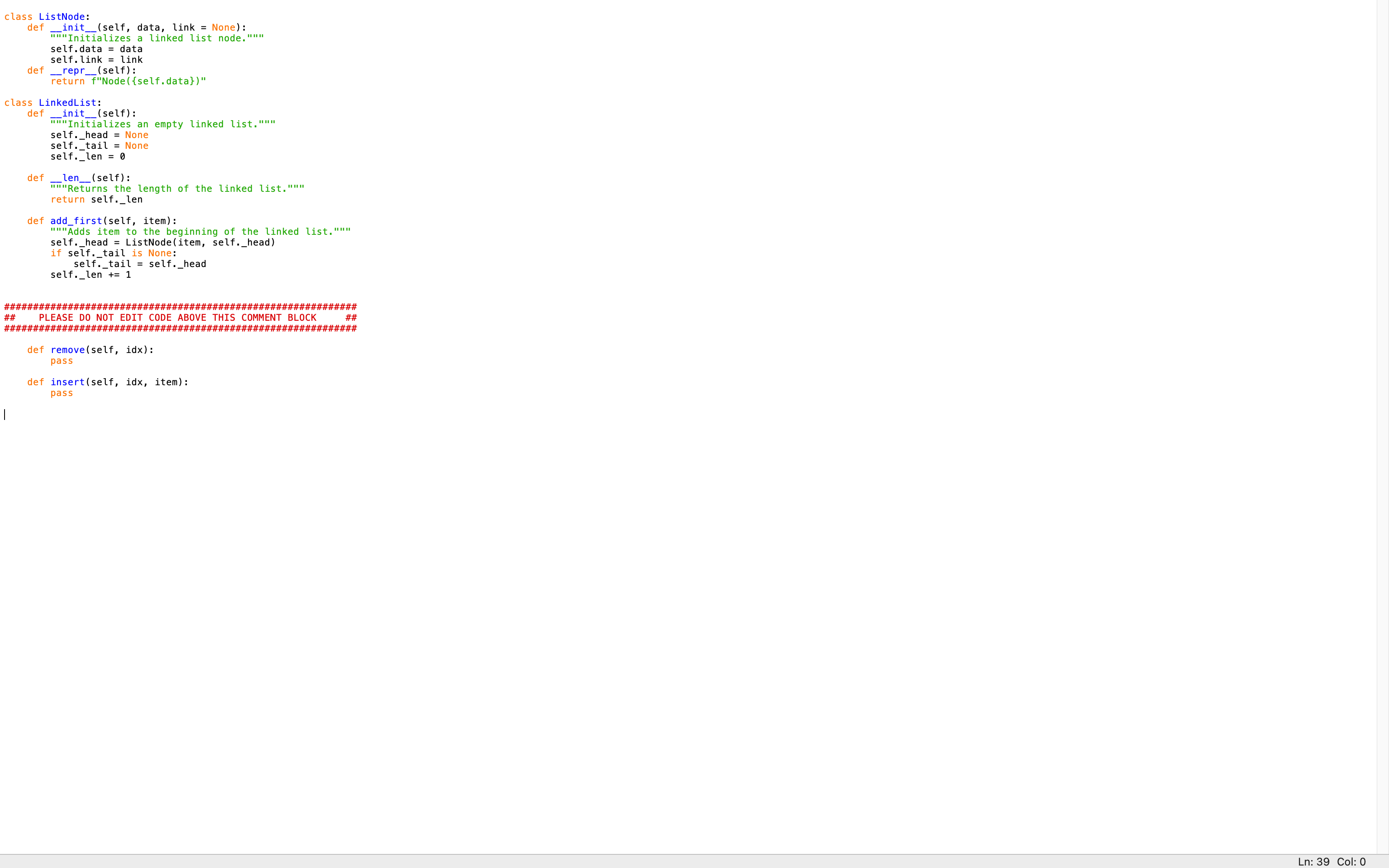 Solved WRITE IN PYTHON!!!!!!!class LinkedList:def | Chegg.com Solved WRITE IN PYTHON!!!!!!!class LinkedList:def | Chegg.com