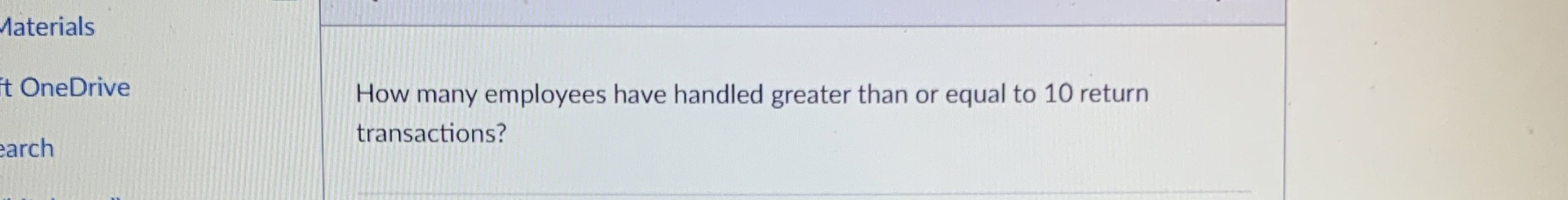 Solved How many employees have handled greater than or equal | Chegg.com