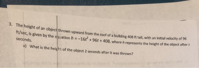 Solved 3. The height of an object thrown upward from the | Chegg.com
