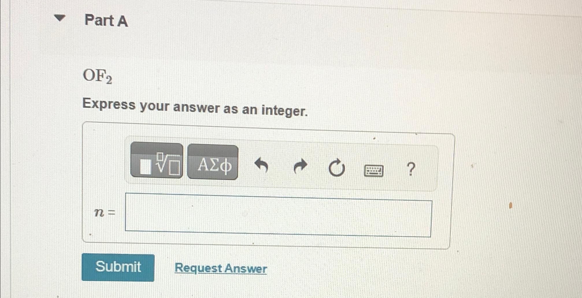 Solved Part AOF2Express your answer as an integer.n=Request | Chegg.com