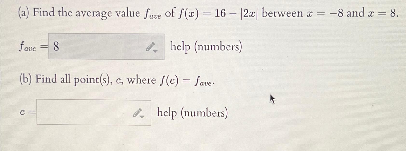 Solved (a) ﻿Find the average value fave ﻿of f(x)=16-|2x| | Chegg.com