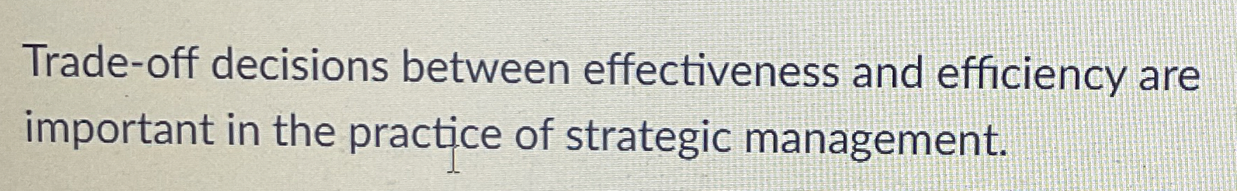 Solved Trade-off decisions between effectiveness and | Chegg.com