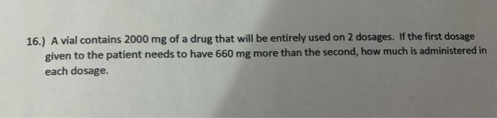 Solved 16.) A vial contains 2000 mg of a drug that will be | Chegg.com