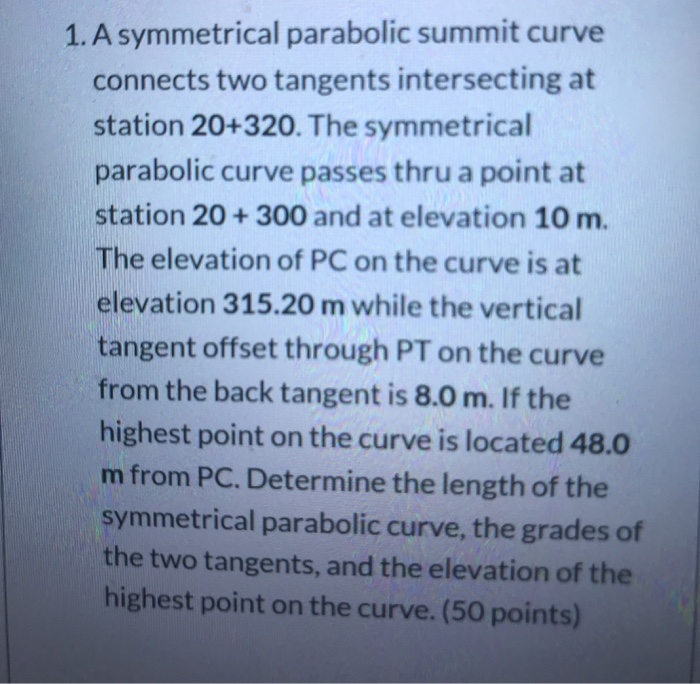 1. A symmetrical parabolic summit curve connects two | Chegg.com