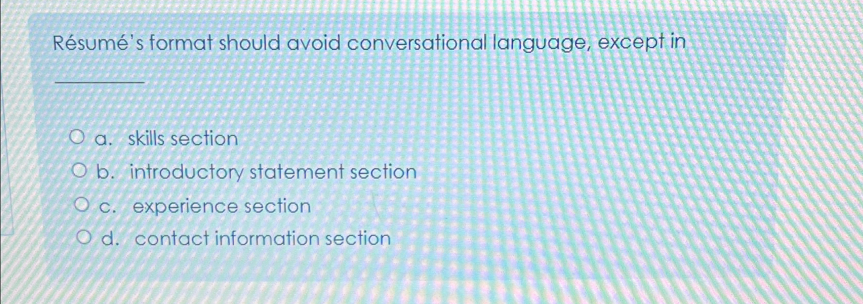 Solved Résumé's format should avoid conversational language, | Chegg.com