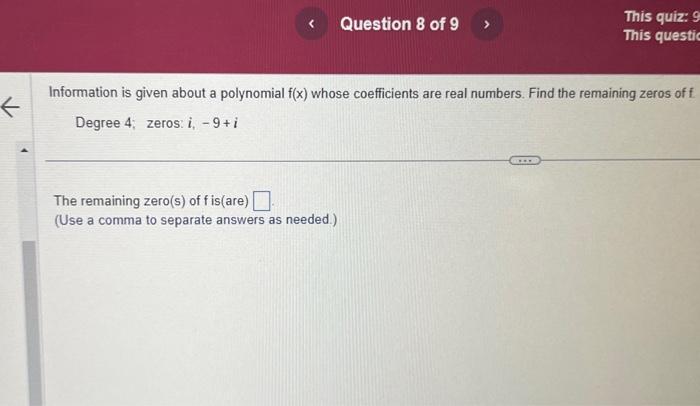 Solved ← Question 8 of 9 The remaining zero(s) of f is (are) | Chegg.com