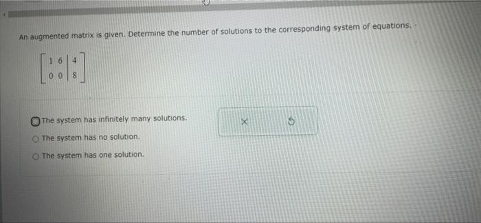 Solved An augmented matrix is given. Determine the number of | Chegg.com