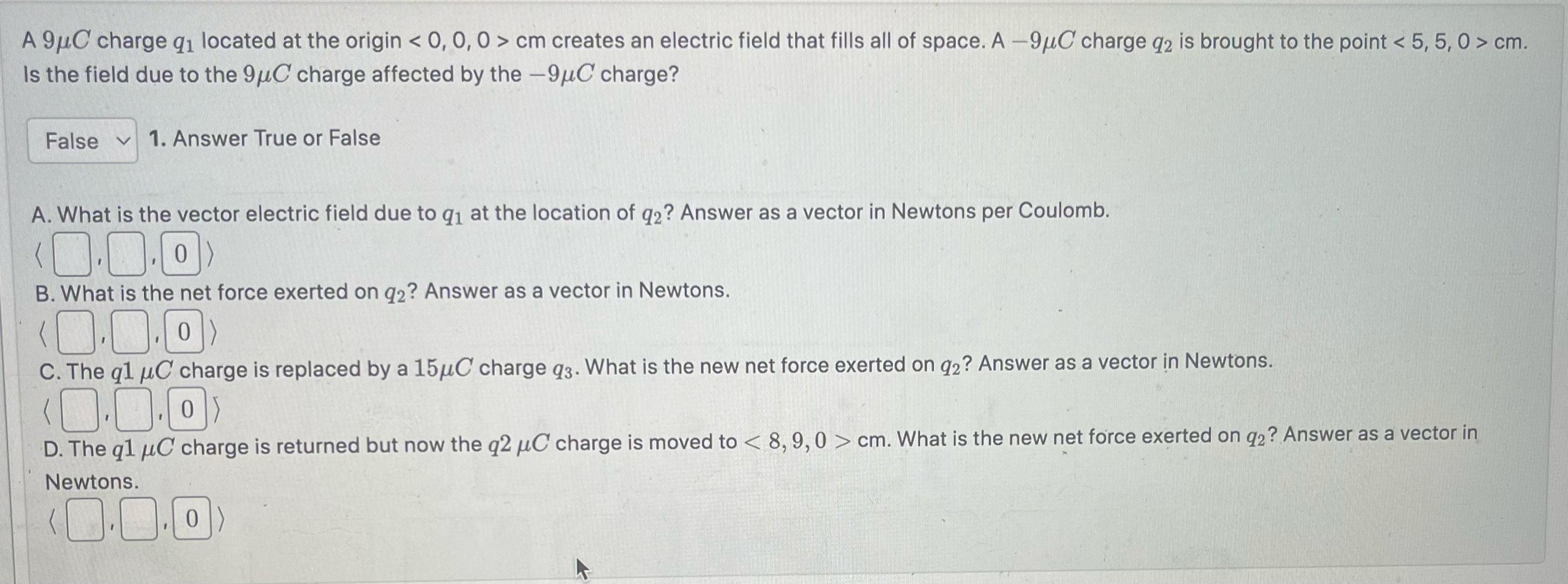 Solved A 9μC ﻿charge q1 ﻿located at the origin cm | Chegg.com