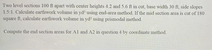 Solved Two level sections 100 ft apart with center heights | Chegg.com