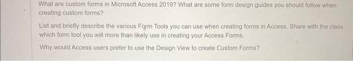 Solved What are custom forms in Microsoft Access 2019 ? What | Chegg.com