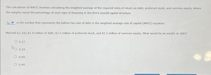 Solved The calculation of WACC involves calculating the | Chegg.com