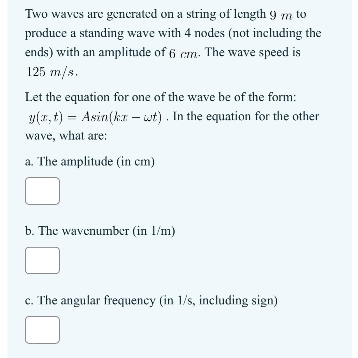 Solved Two waves are generated on a string of length 9m ﻿to | Chegg.com