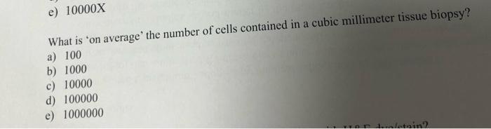 Solved e) 10000X What is on average the number of cells | Chegg.com