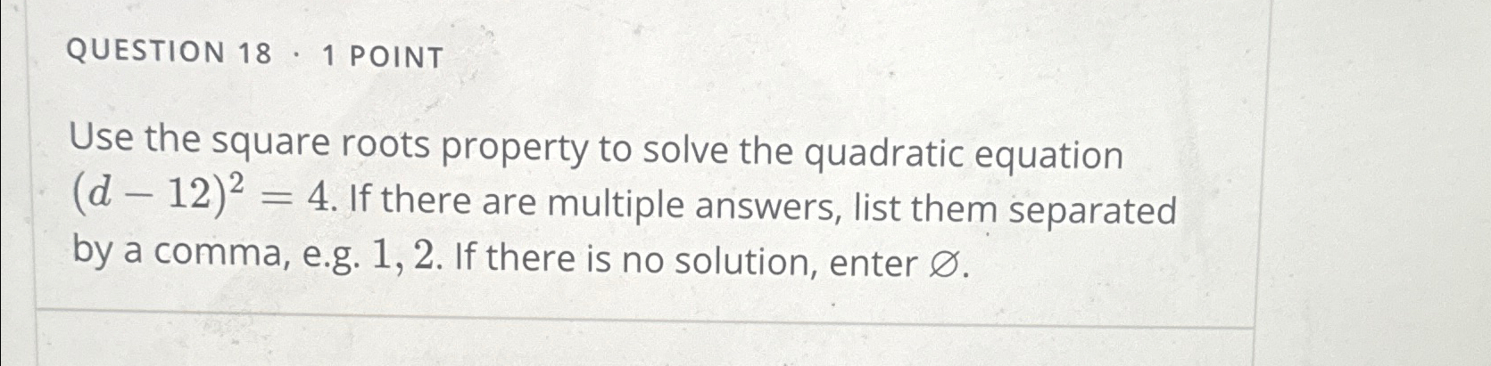 Solved QUESTION 18 - 1 ﻿POINTUse the square roots property | Chegg.com