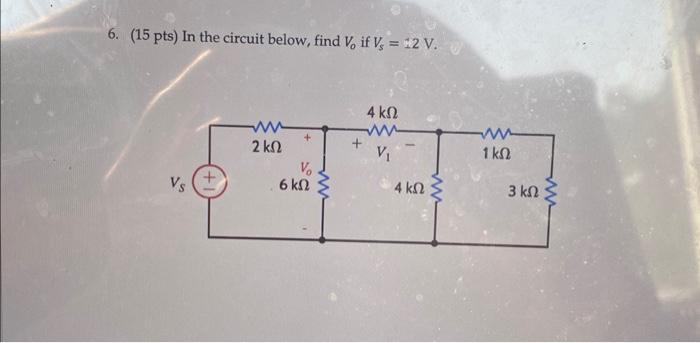 Solved 6. (15 pts) In the circuit below, find Vo if Vs=12 V. | Chegg.com