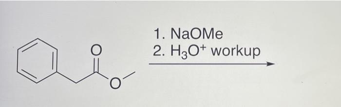 Solved 1. NaOMe 2. H3O+workup | Chegg.com