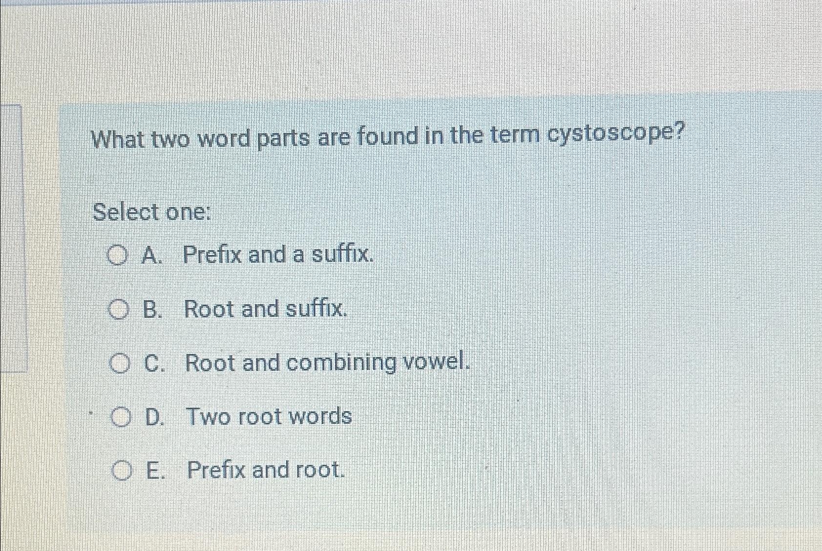 Solved What two word parts are found in the term | Chegg.com