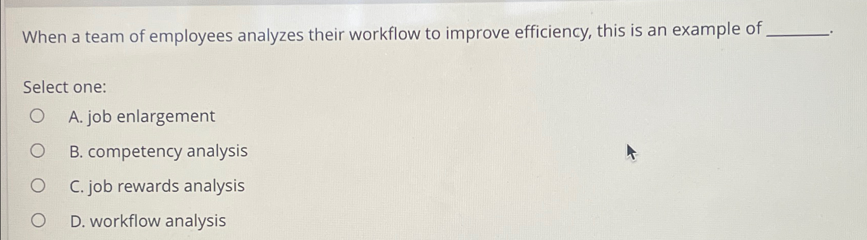 Solved When a team of employees analyzes their workflow to | Chegg.com