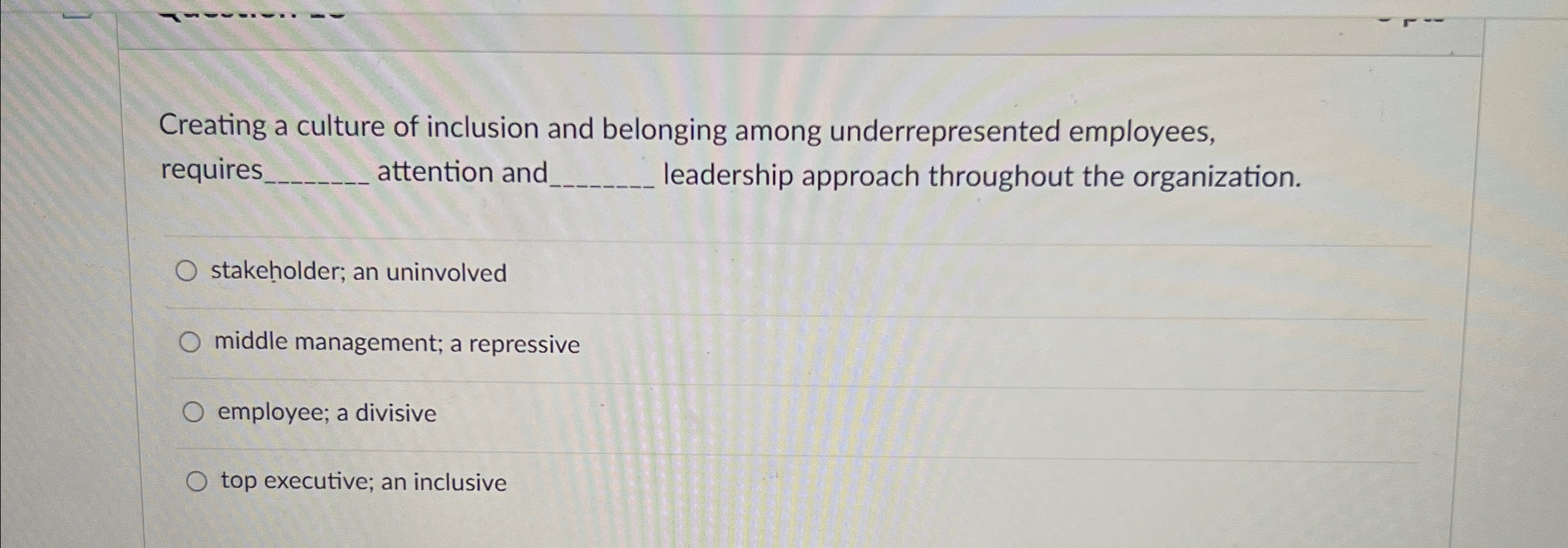Solved Creating a culture of inclusion and belonging among | Chegg.com