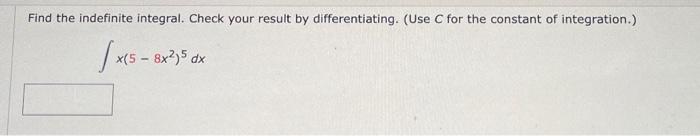Solved Use any basic integration formula or formulas to find | Chegg.com