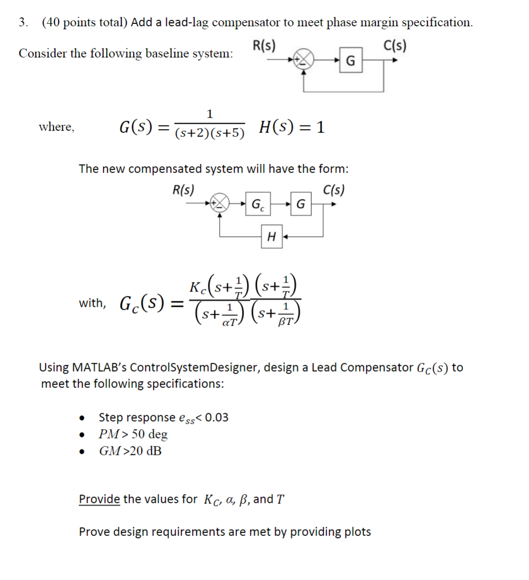 Solved (40 ﻿points total) ﻿Add a lead-lag compensator to | Chegg.com