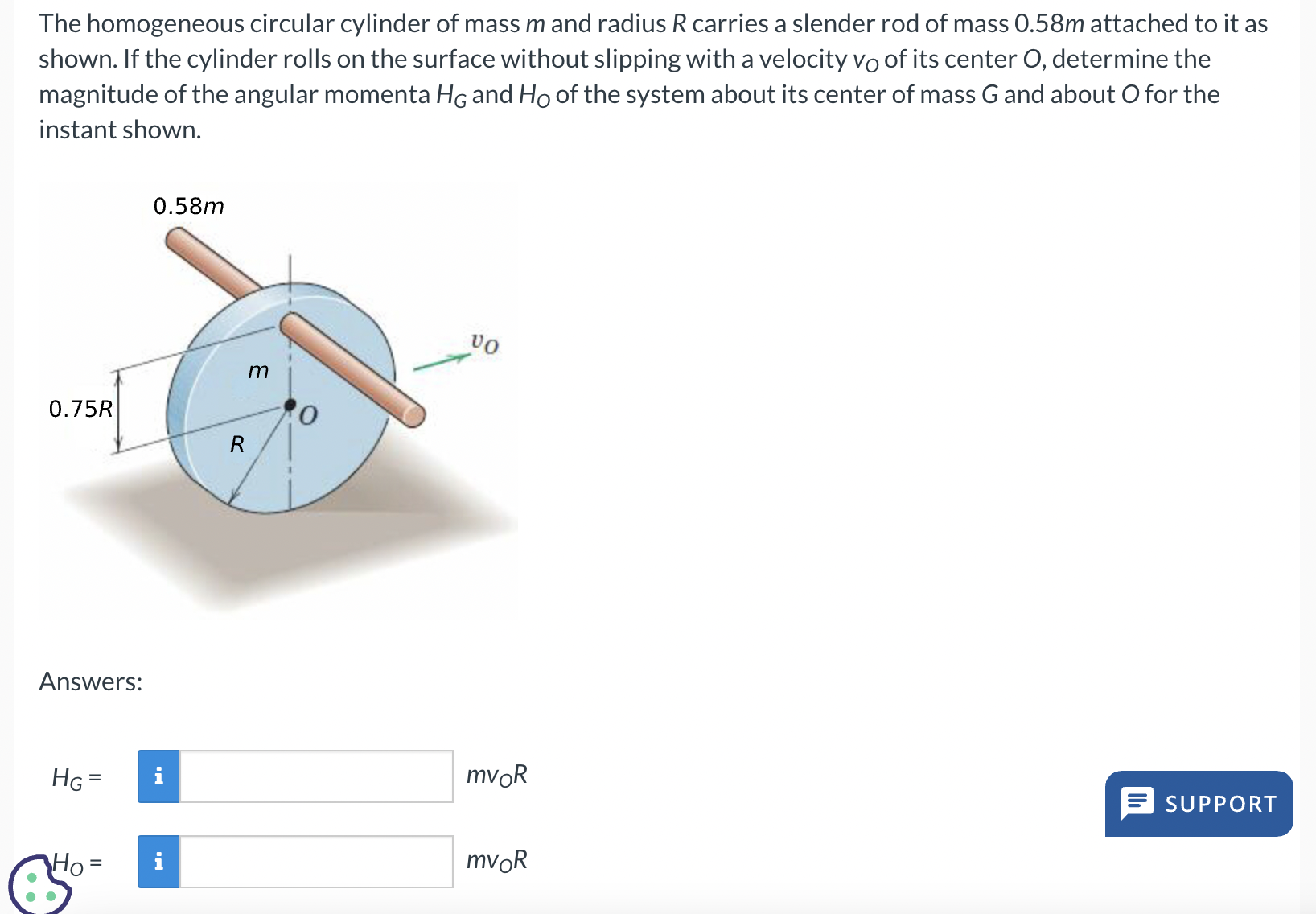 Solved The homogeneous circular cylinder of mass m ﻿and | Chegg.com