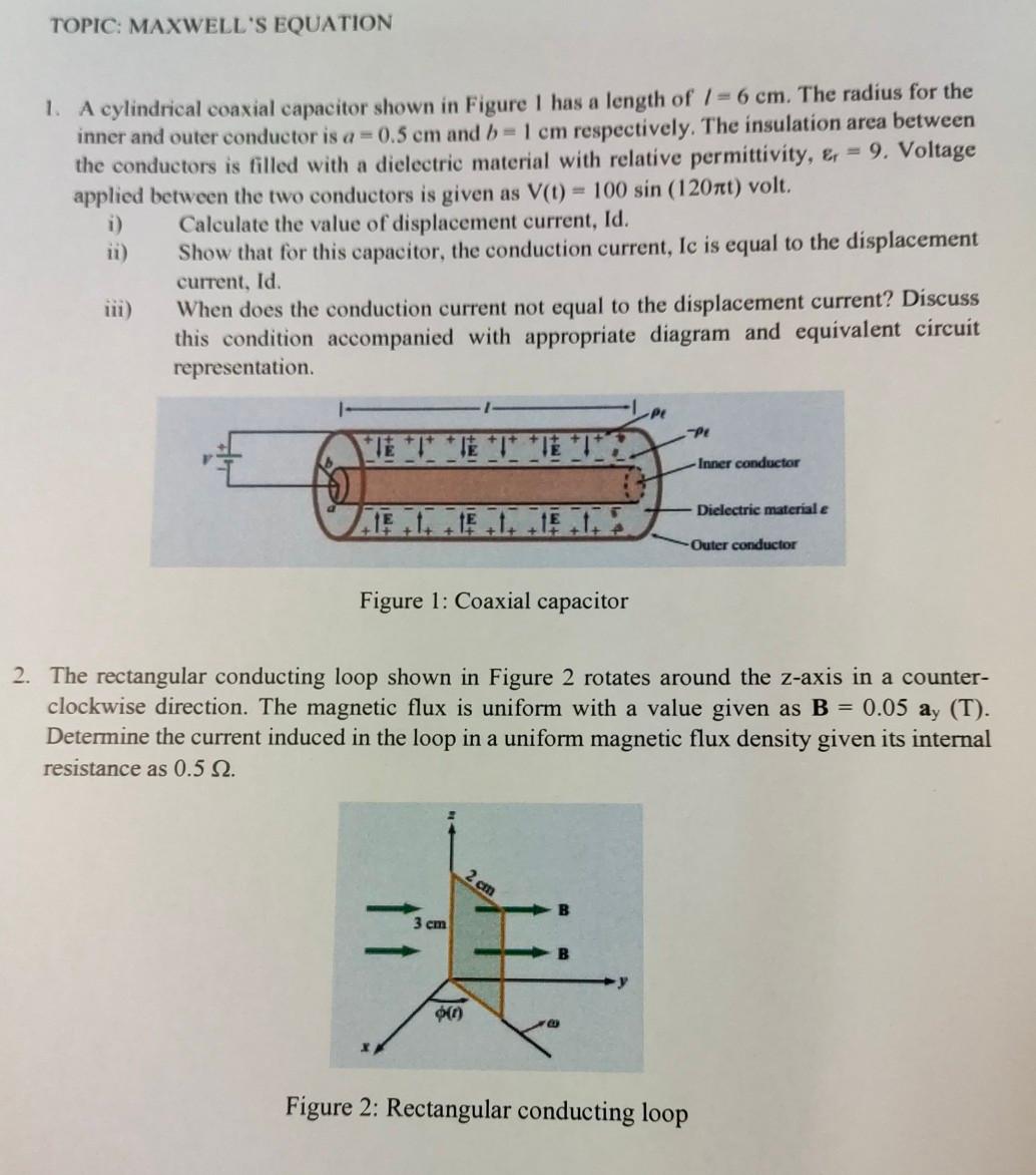Solved TOPIC: MAXWELL'S EQUATION 1. A cylindrical coaxial | Chegg.com
