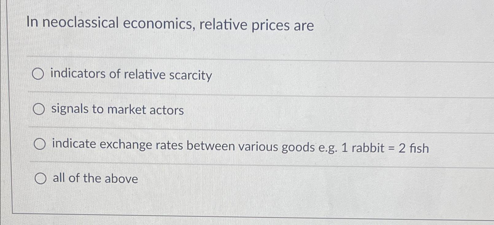 Solved In neoclassical economics, relative prices | Chegg.com